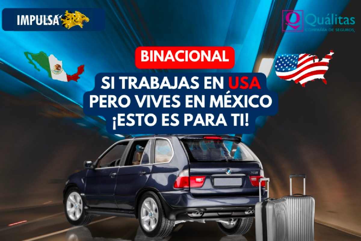 Conoce los seguros de auto binacionales de Plan Impulsa México