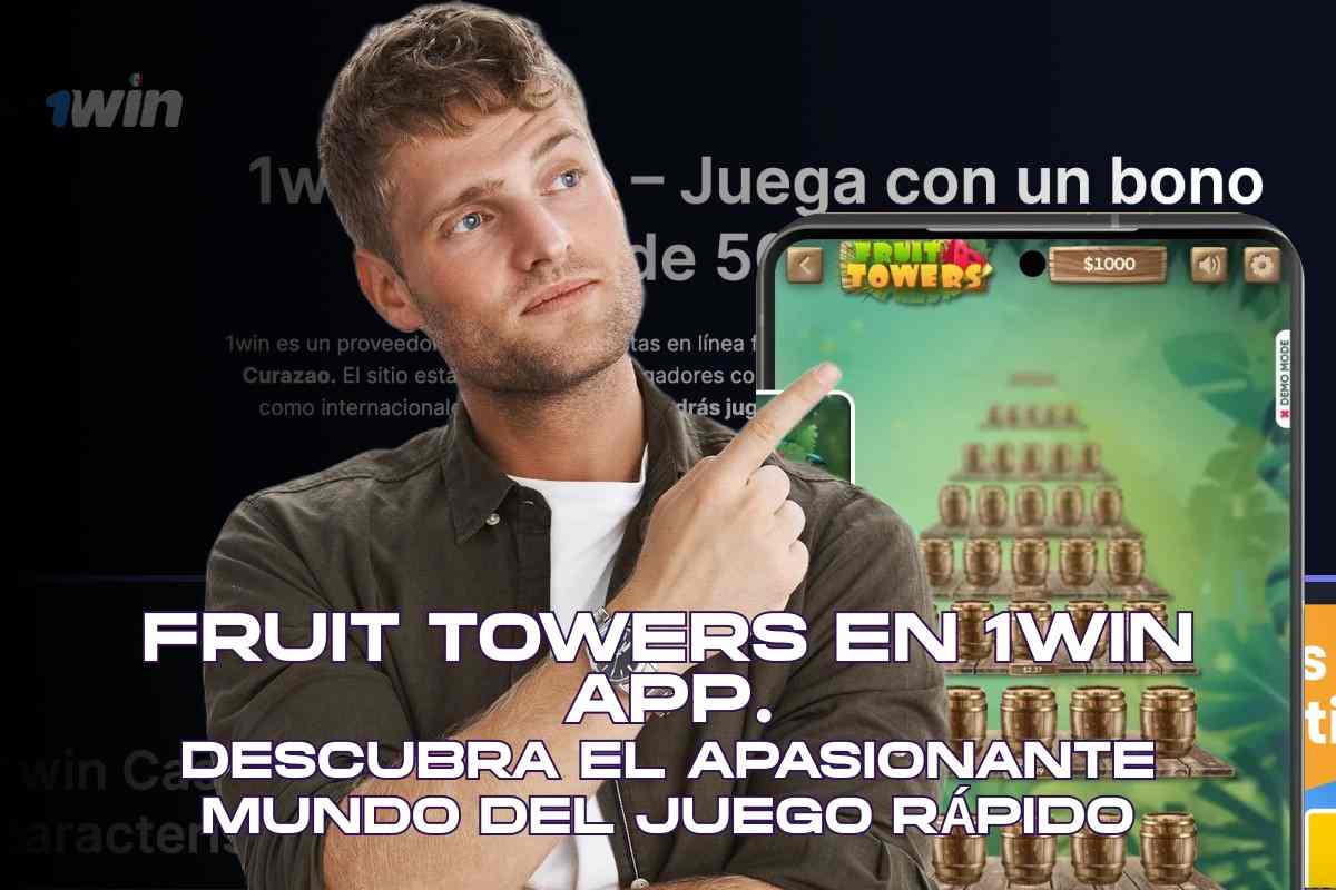 Descubre Fruit Towers en 1Win |Guía Completa para Empezar 2024